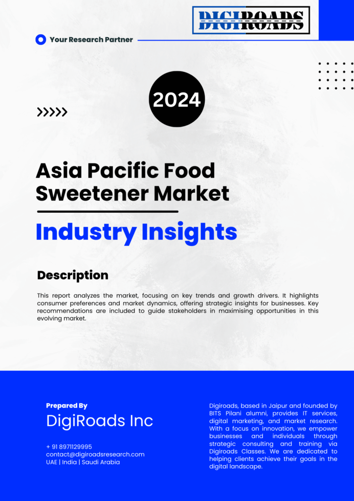 Asia Pacific Food Sweetener Market Trends & Forecast 2025