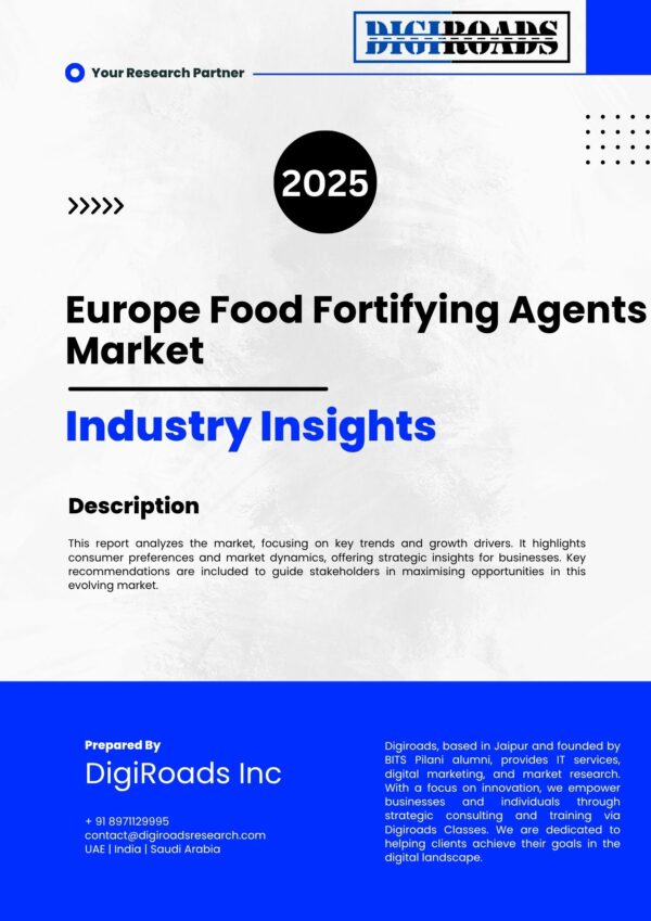 Europe Food Fortifying Agents Market - DigiRoads Research