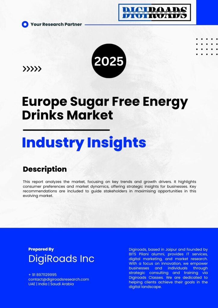Europe Sugar Free Energy Drinks Market - DigiRoads Research