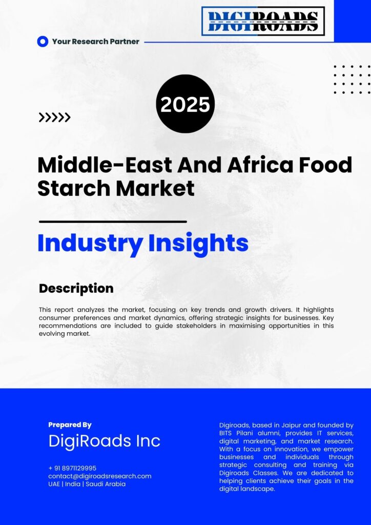 Middle East & Africa Food Starch Market - DigiRoads Research